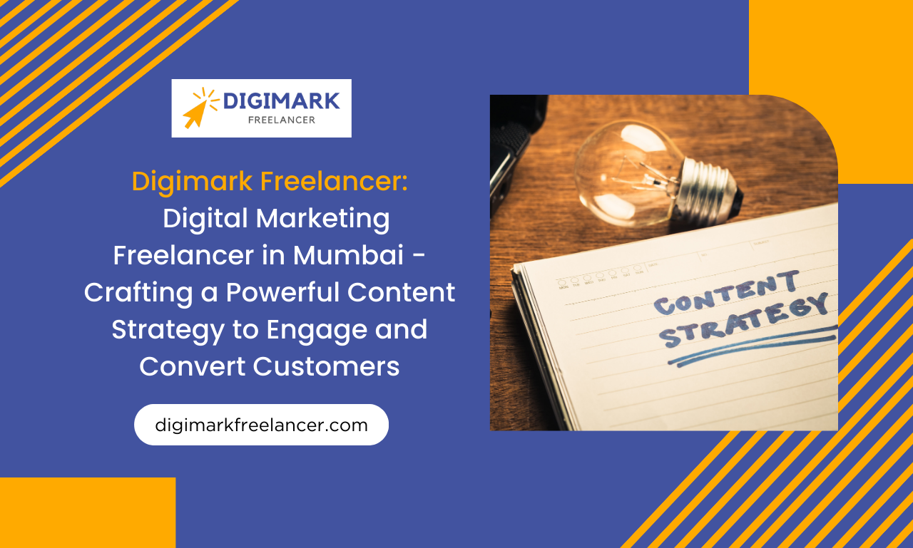 Digimark Freelancer: Digital Marketing Freelancer in Mumbai - Crafting a Powerful Content ...